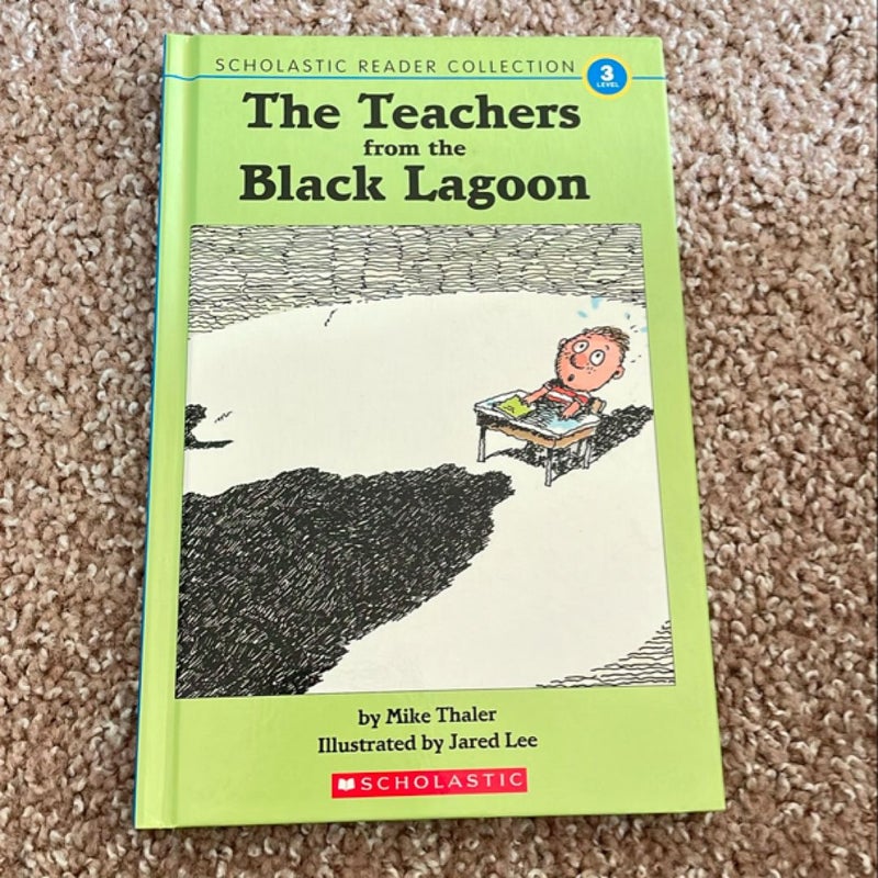 The Teacher from the Black Lagoon by Mike Thaler