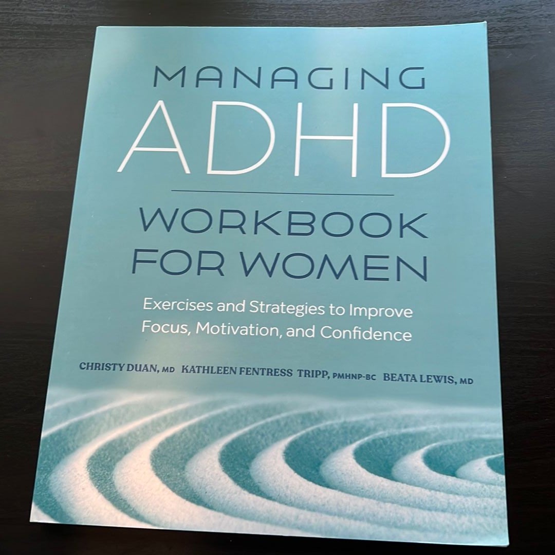 Managing ADHD Workbook for Women by Christy Duan, Kathleen Fentress ...