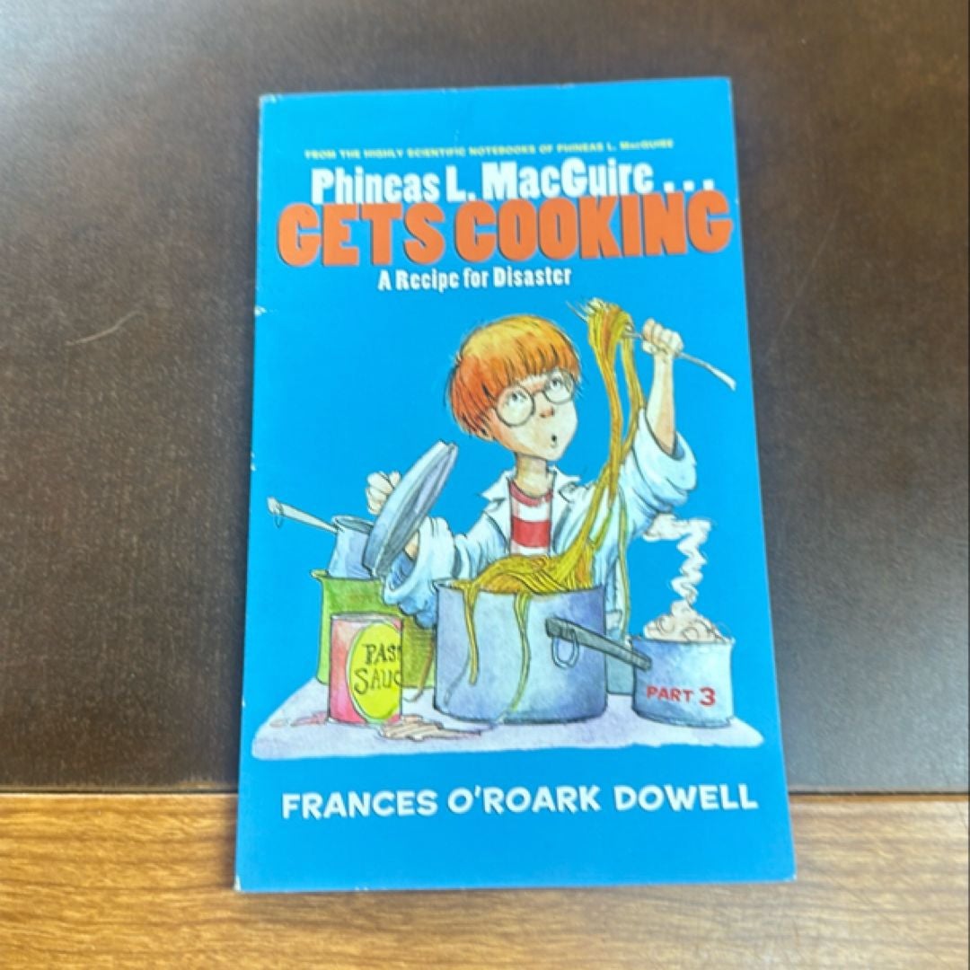 Phineas l MacGuire gets cooking a recipe for disaster by Francis O ...
