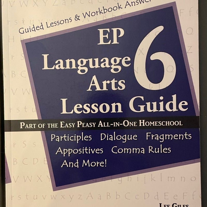EP Language Arts 6 Lesson Guide by Lee Giles