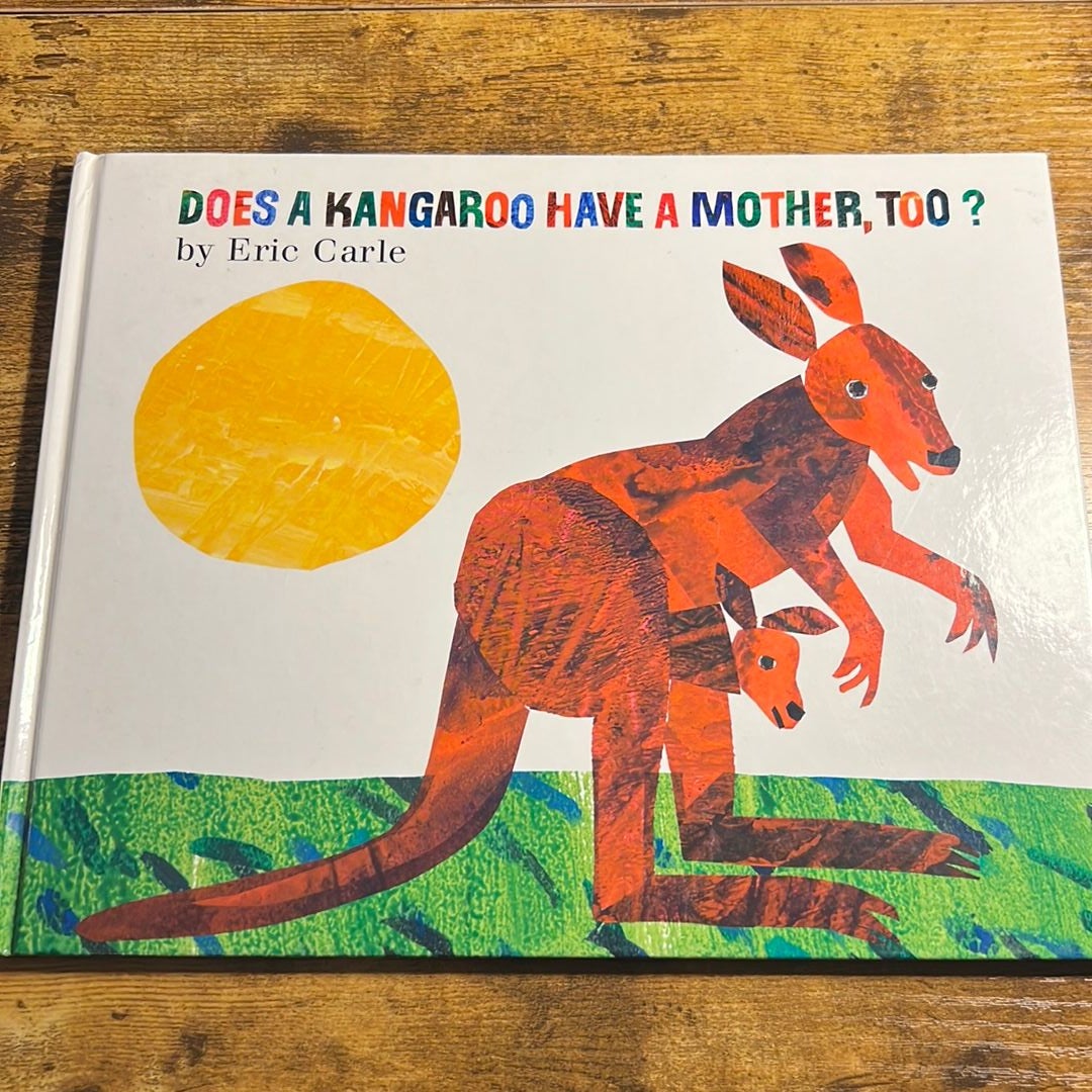 Does a kangaroo have a mother too? by Eric Carle, Hardcover | Pangobooks