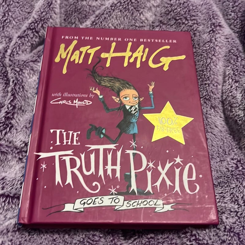 The Truth Pixie Goes to School by Matt Haig