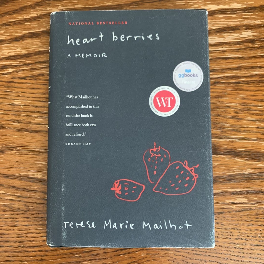 Heart Berries by Terese Marie Mailhot