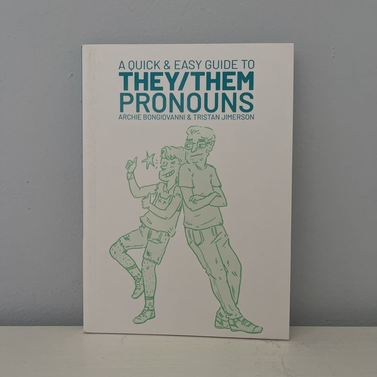 A Quick and Easy Guide to They/Them Pronouns by Tristan Jimerson