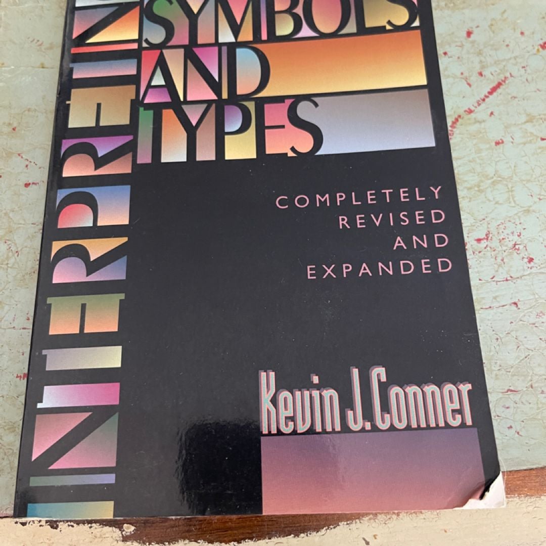 Interpreting the Symbols and Types by Kevin J. Conner