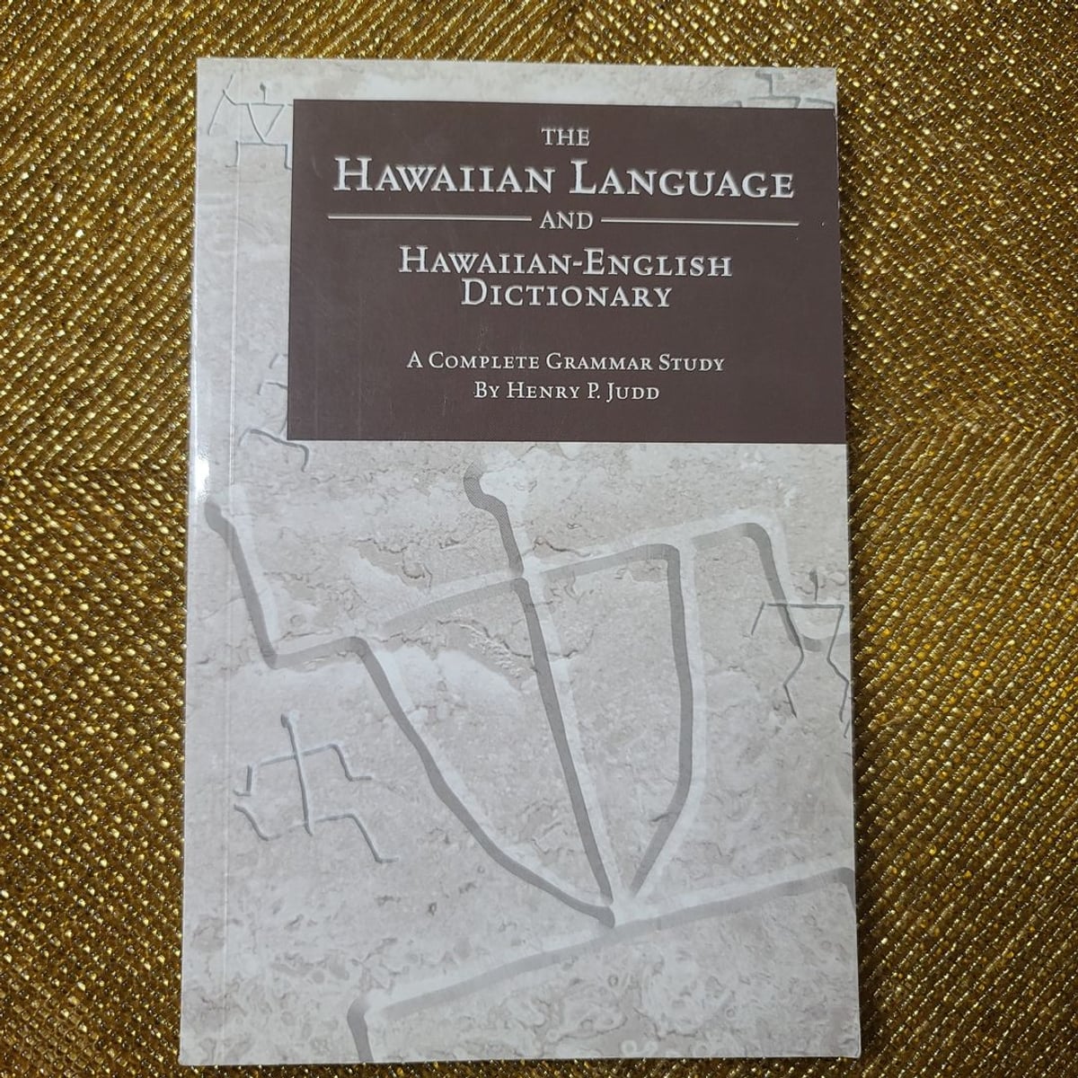 The Hawaiian Language and Hawaiian-English Dictionary by Henry P. Judd