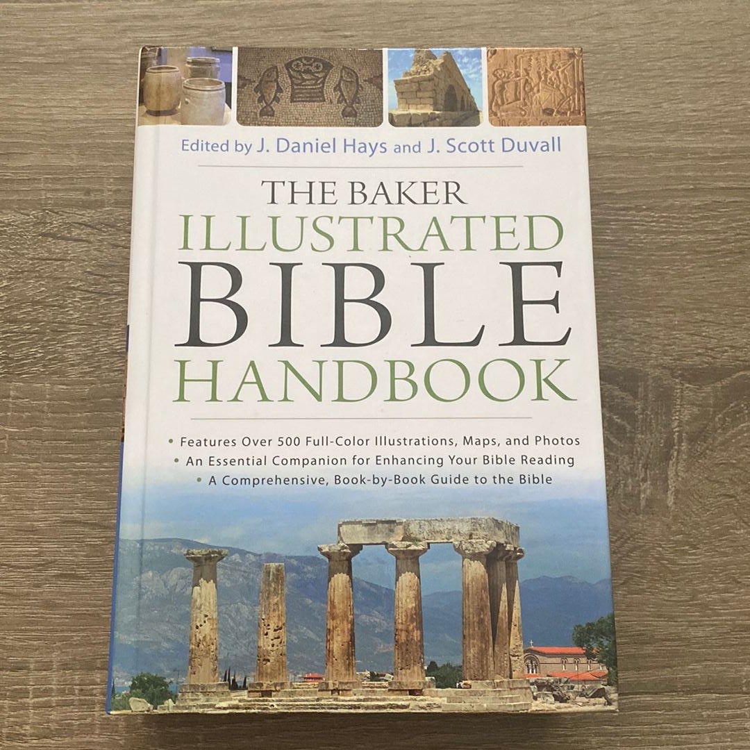 The Baker Illustrated Bible Handbook by J. Scott Duvall