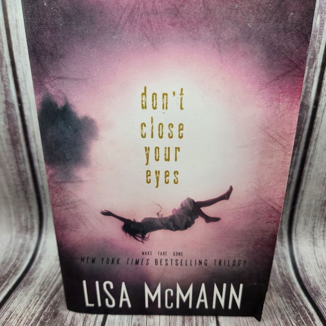 Don't Close Your Eyes: Wake; Fade; Gone by McMann, Lisa Paperback Good ...