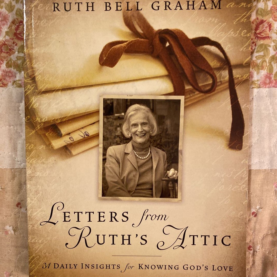 Letters from Ruth's Attic by Ruth Bell Graham