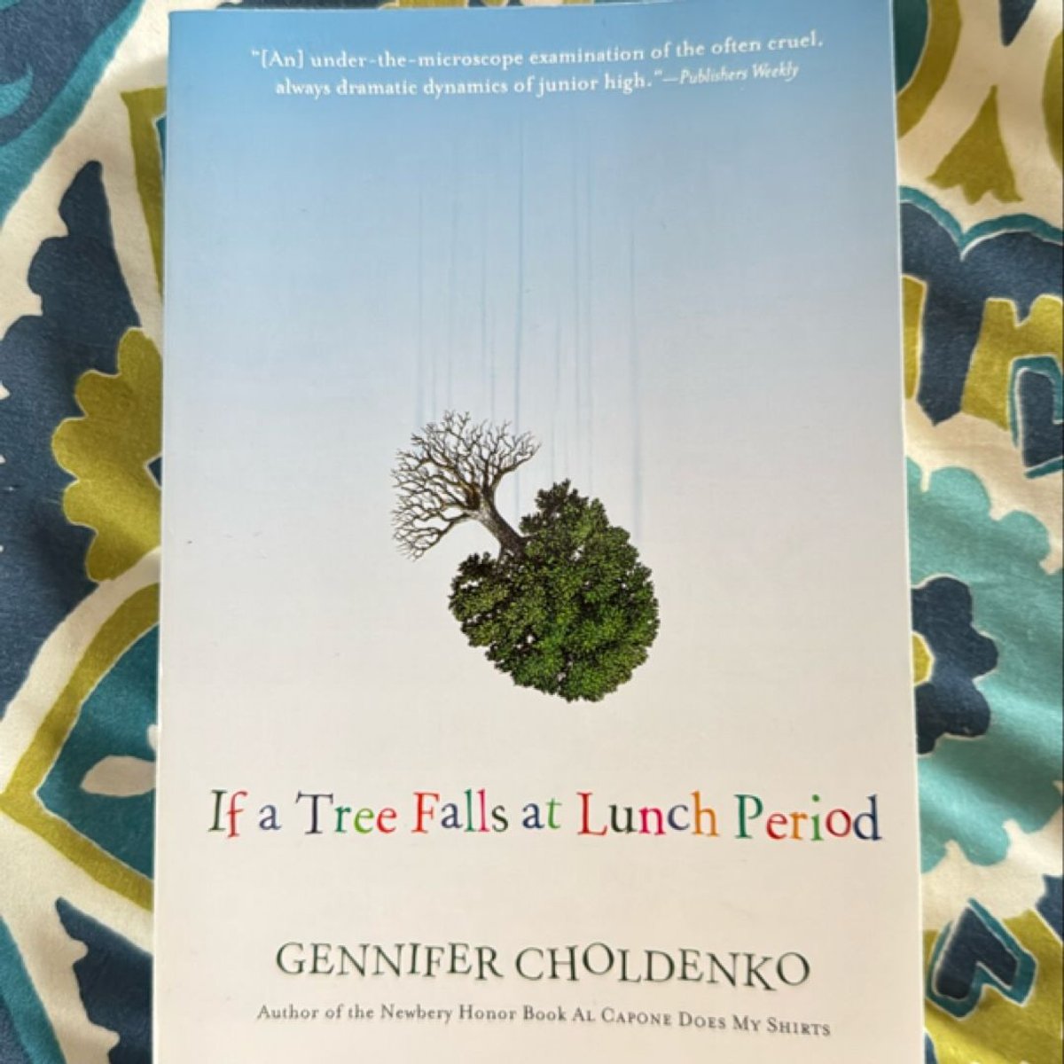 If a Tree Falls at Lunch Period by Gennifer Choldenko