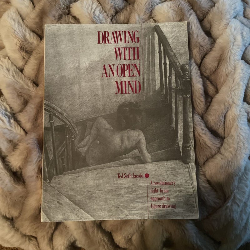 Drawing with an Open Mind by Ted Seth Jacobs