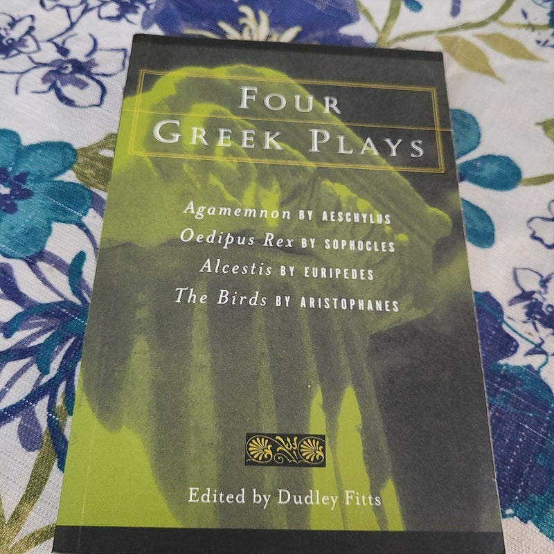 Four Greek Plays by Aristophanes, Aeschylus, Sophocles, Eurípides