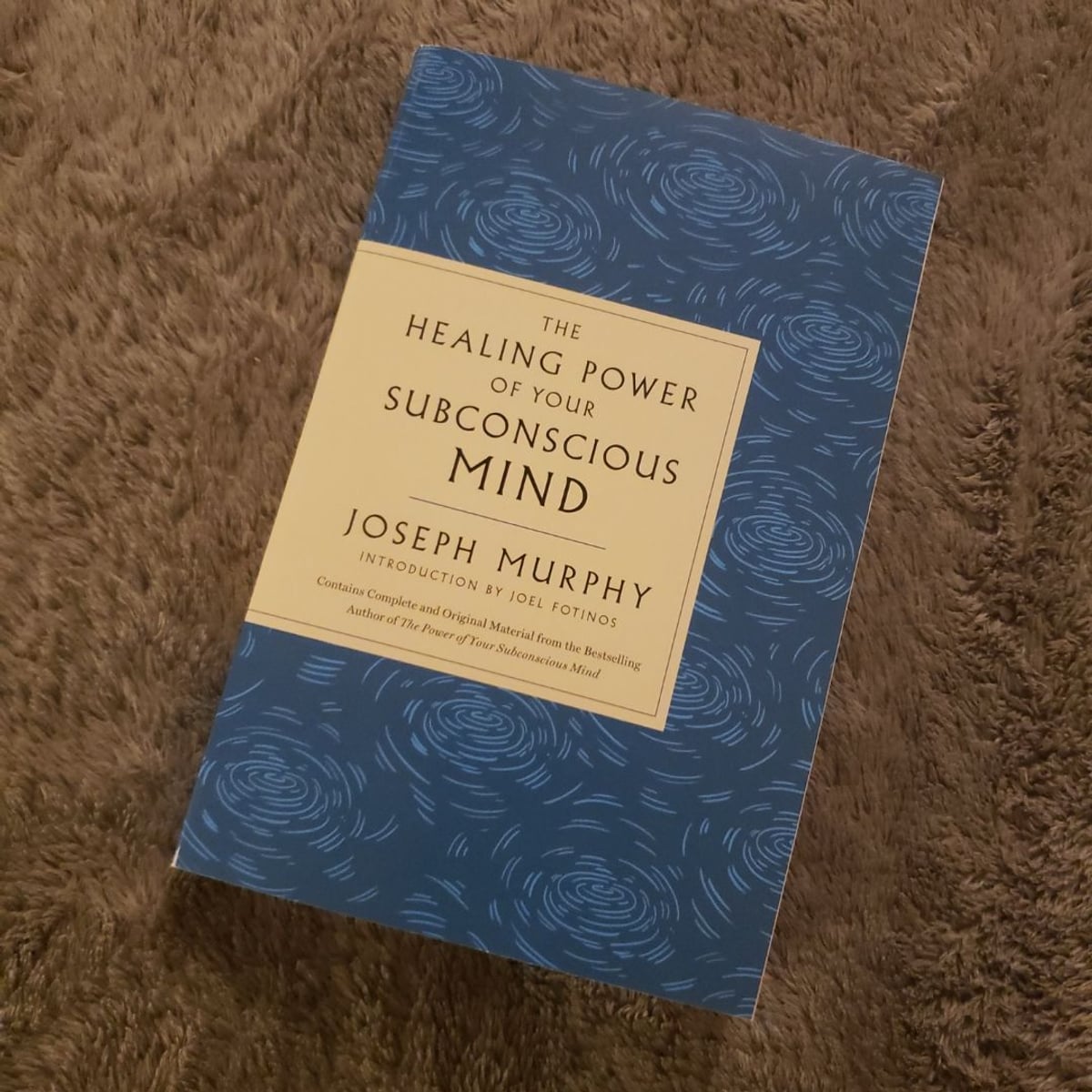 The Healing Power of Your Subconscious Mind by Joseph. Murphy