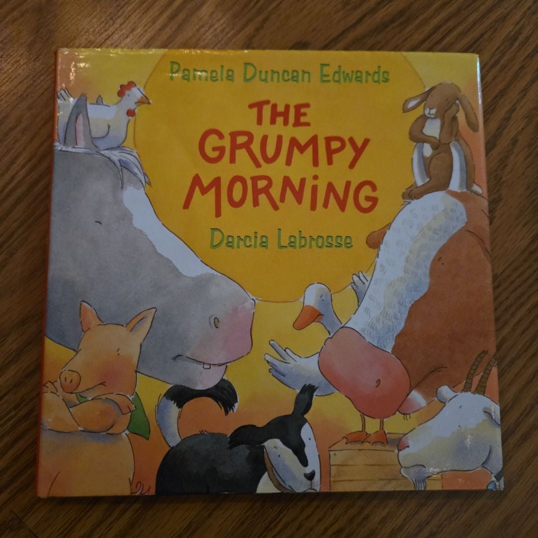 The Grumpy Morning by Pamela Duncan Edwards