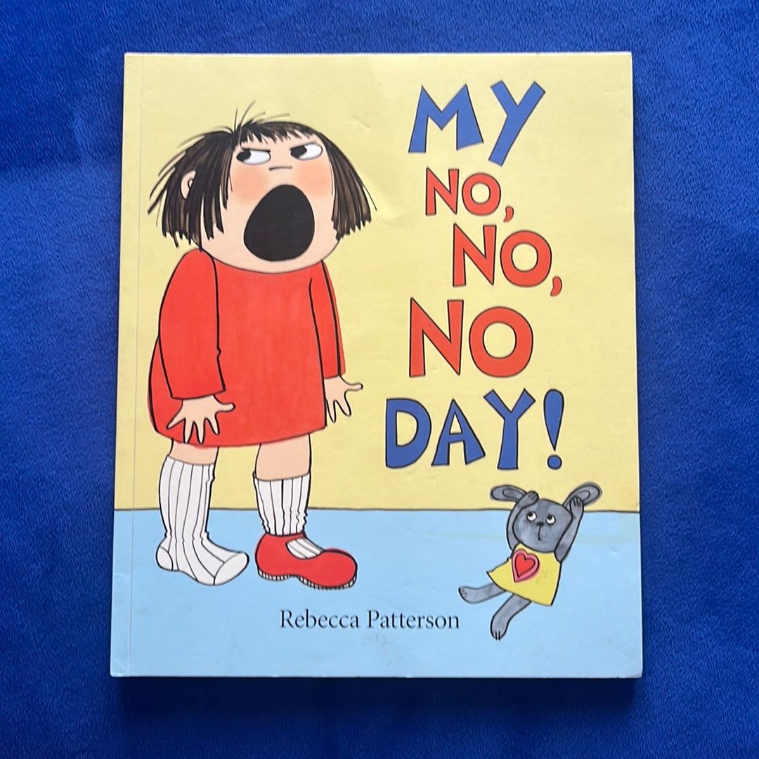 My No, No, No Day! by Rebecca Patterson, Paperback | Pangobooks