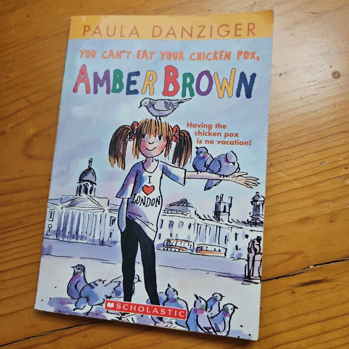 You Can't Eat Your Chicken Pox, Amber Brown by Paula Danziger