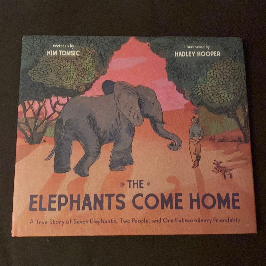 The Elephants Come Home by Kim Tomsic