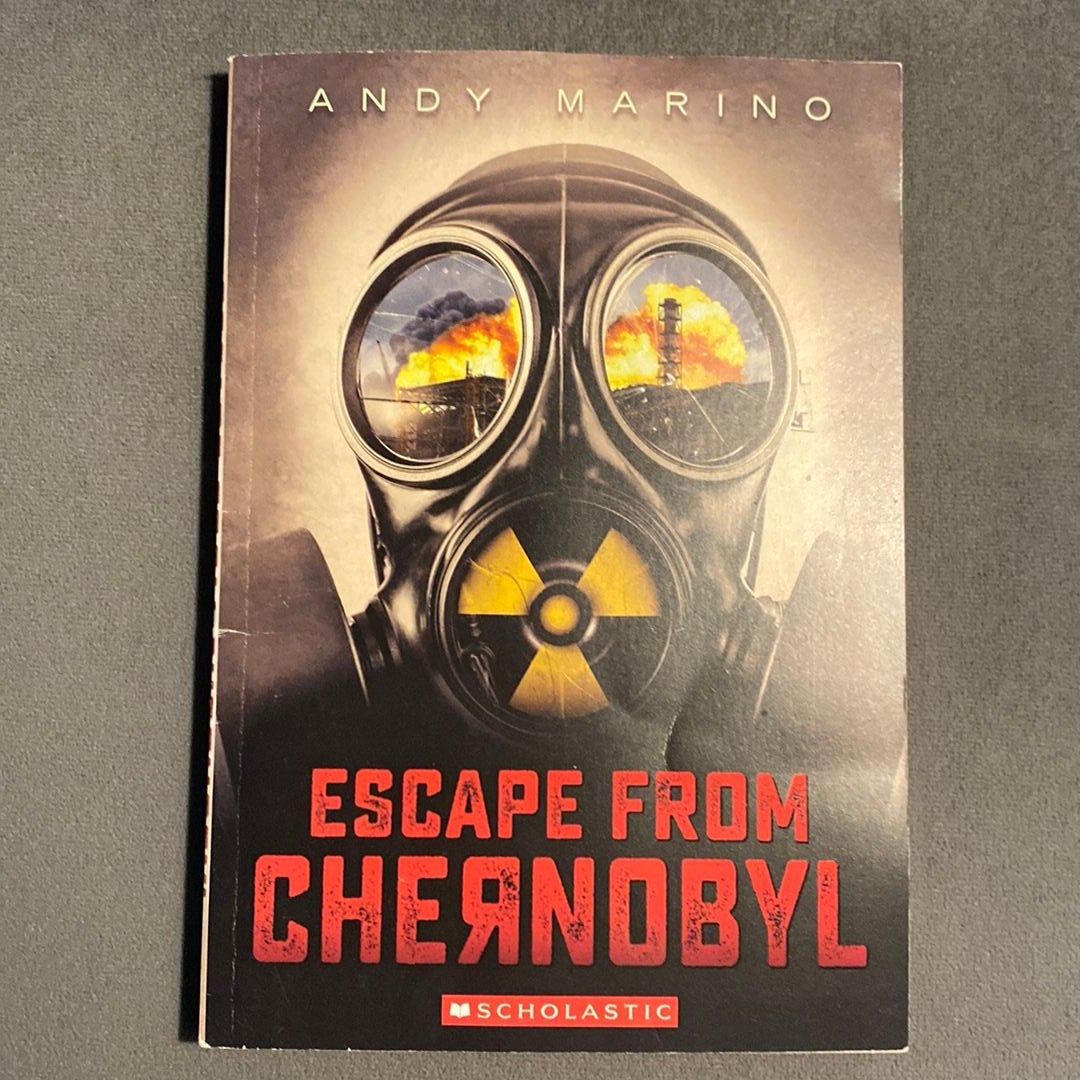 Escape from Chernobyl by Andy Marino