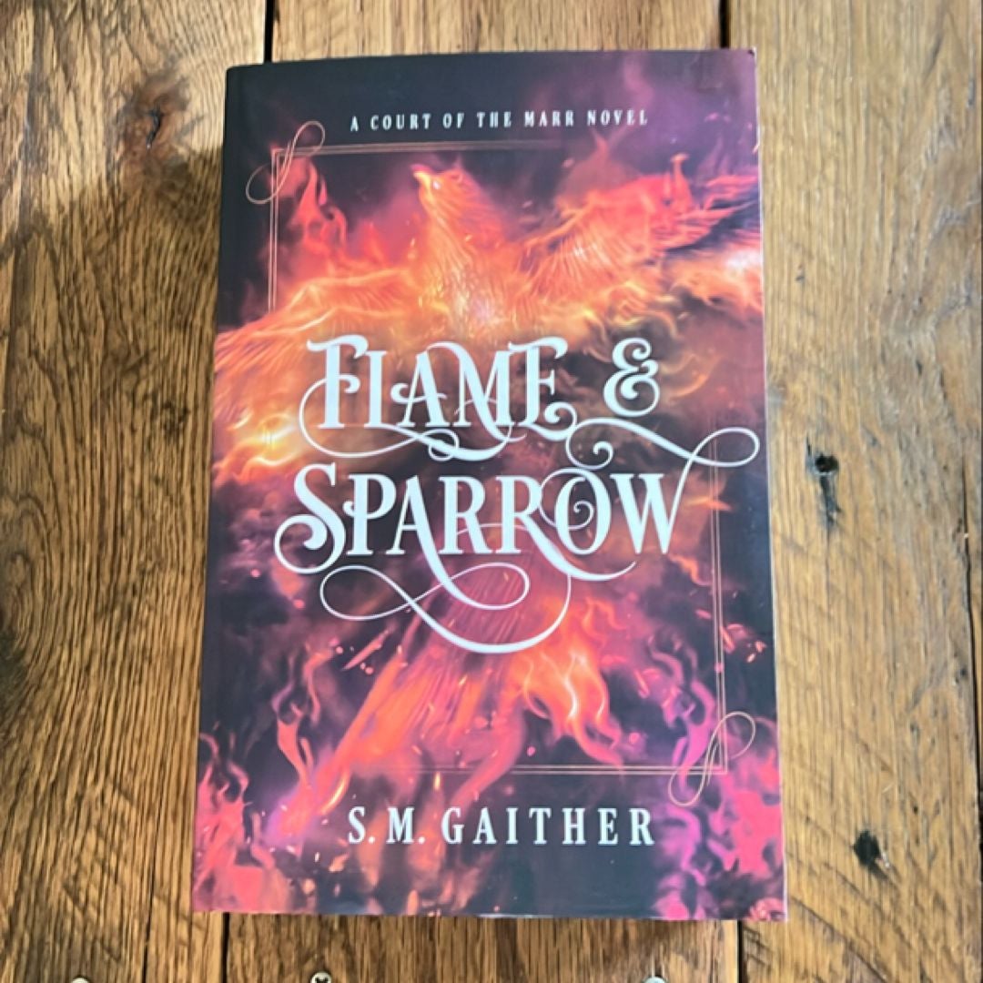 Flame and Sparrow by S. M. Gaither