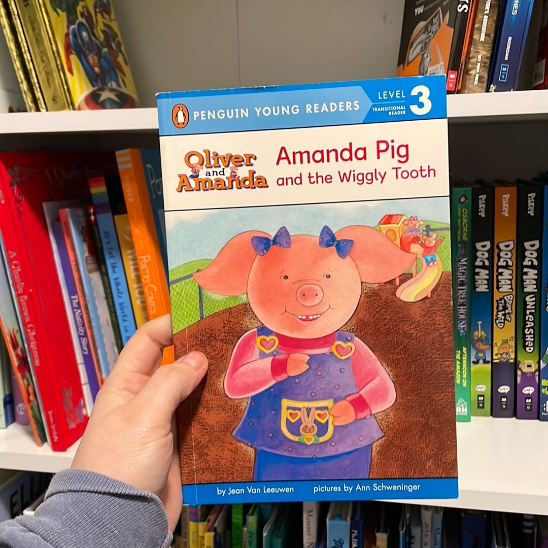 Amanda Pig and the Wiggly Tooth by Jean Van Leeuwen