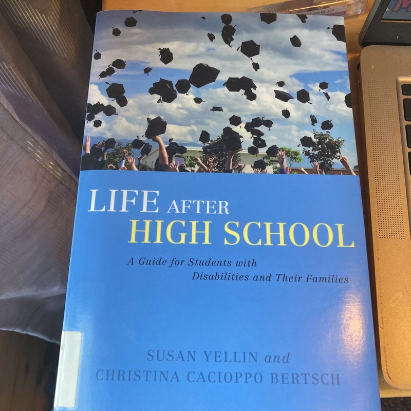 Life after High School by Susan Yellin, Christina Cacioppo Bertsch