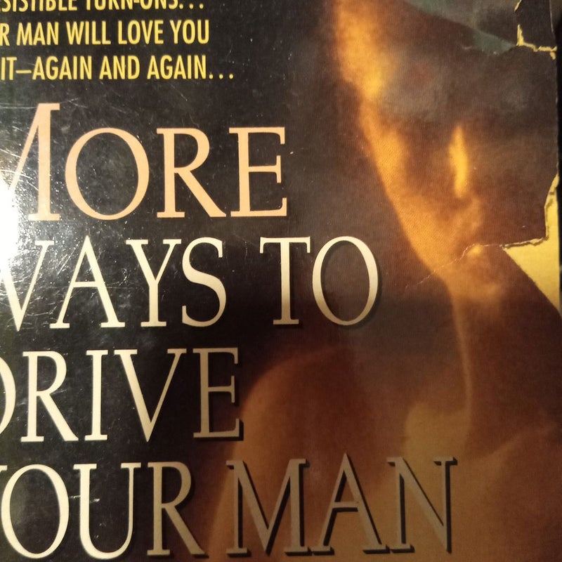 More Ways to Drive Your Man Wild in Bed by Graham Masterton