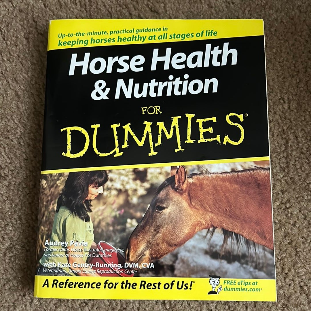 Horse Health and Nutrition for Dummies by Audrey Pavia, Kate Gentry-Running