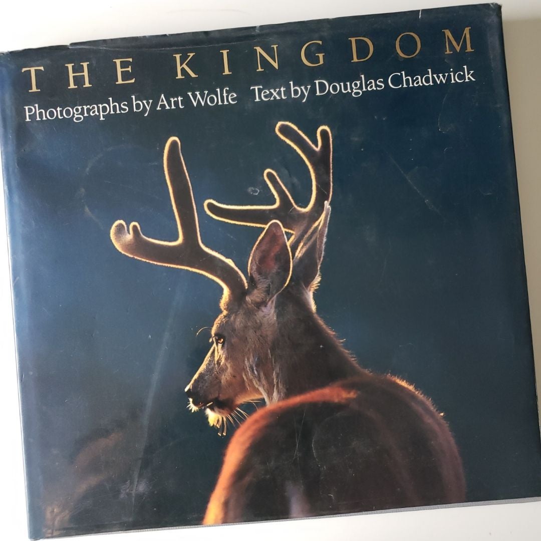 The Kingdom by Douglas H. Chadwick, Art Wolfe
