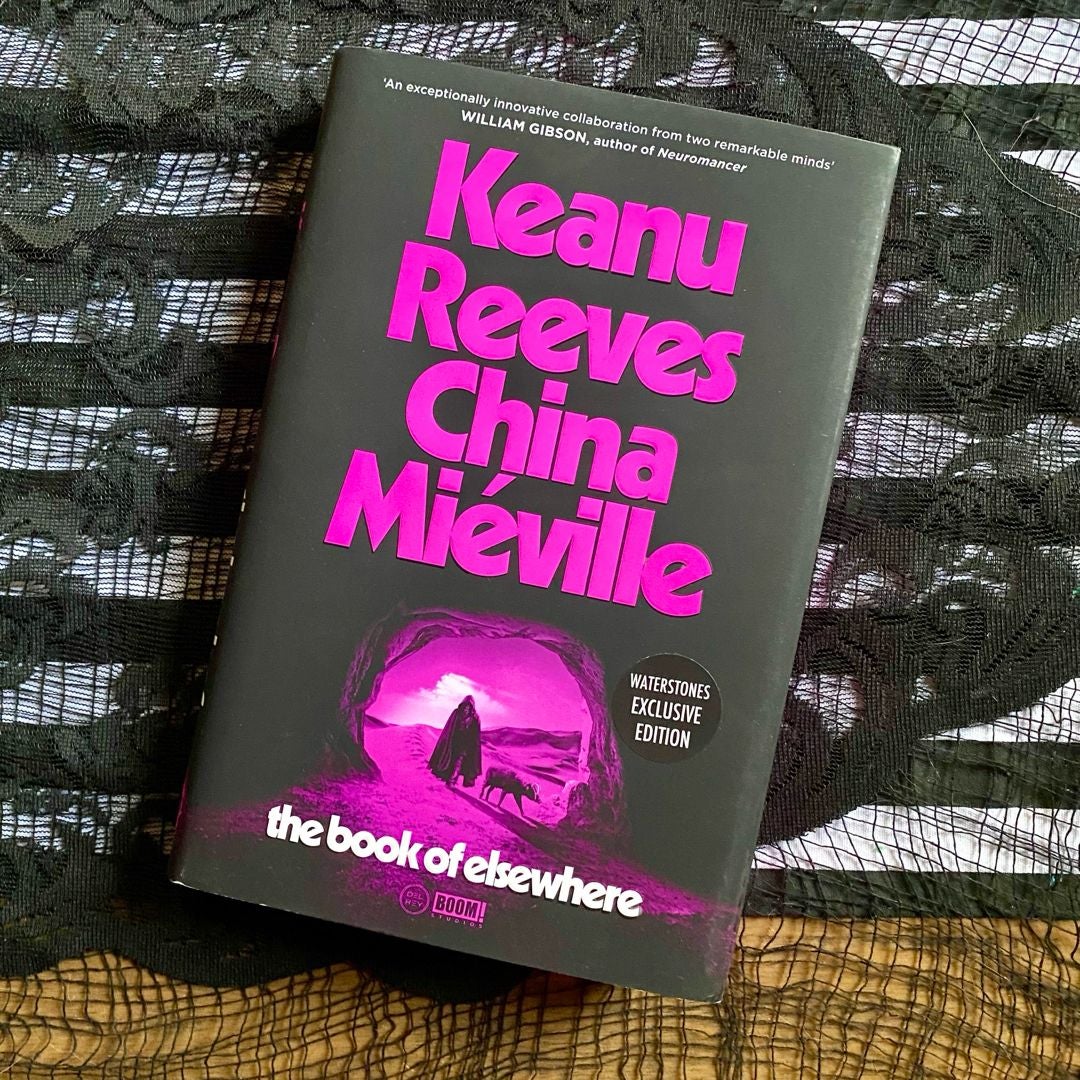 The Book of Elsewhere by Del Rey, China Miéville, Keanu Reeves