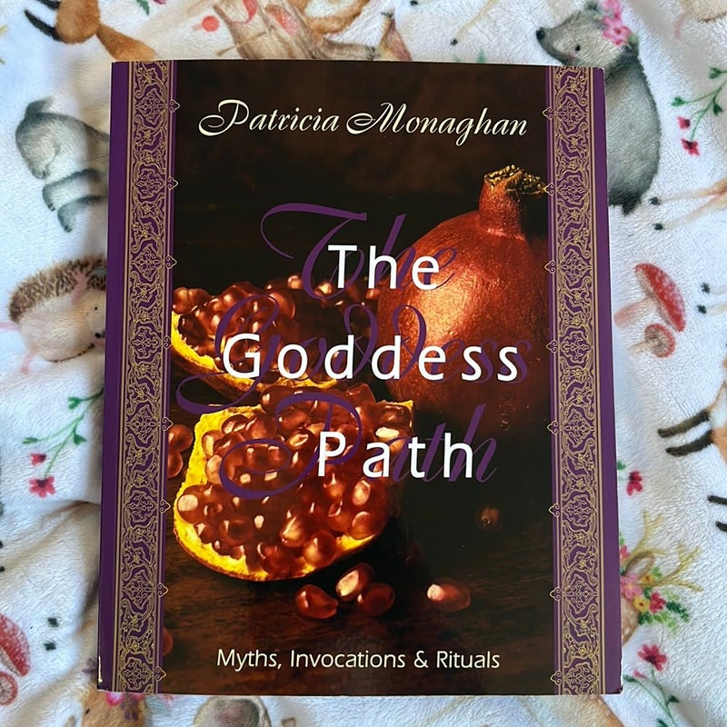 The Goddess Path by Patricia Monaghan
