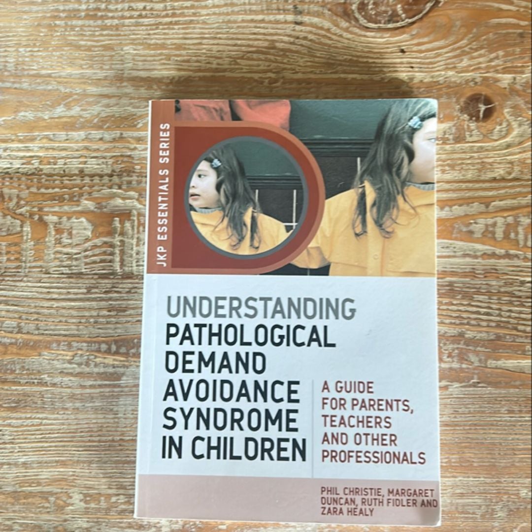 Understanding Pathological Demand Avoidance Syndrome in Children by ...
