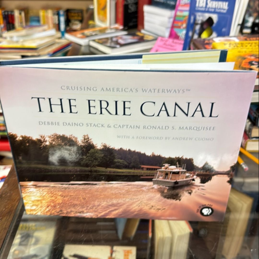 The Erie Canal by Debbie Daino Stack, Ronald S. Marquisee, Andrew Cuomo