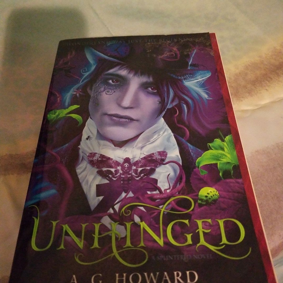 Unhinged (Splintered Series #2) by A. G. Howard