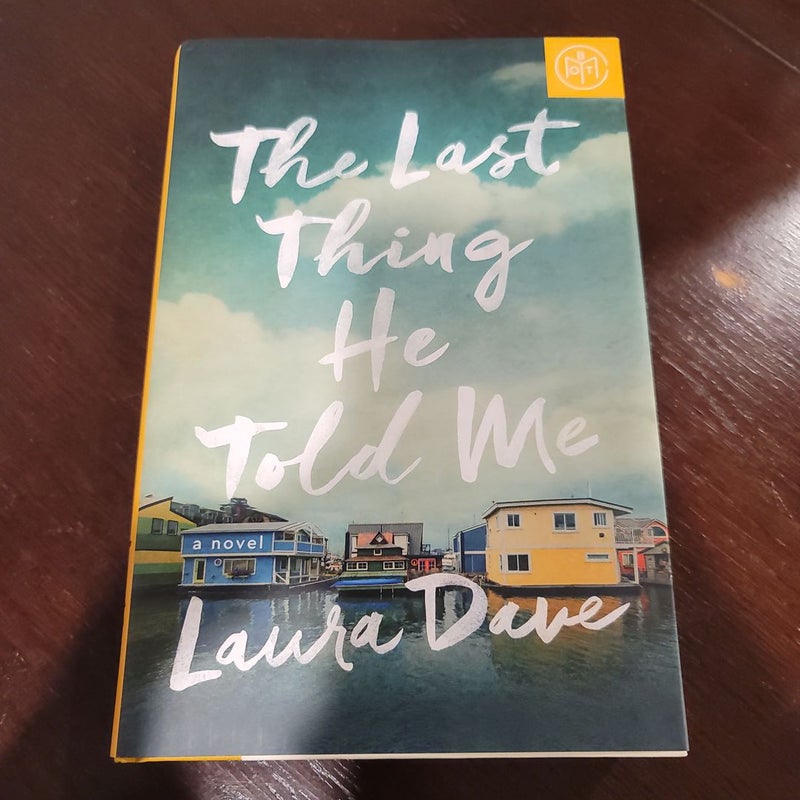 The Last Thing He Told Me by Laura Dave, Hardcover | Pangobooks