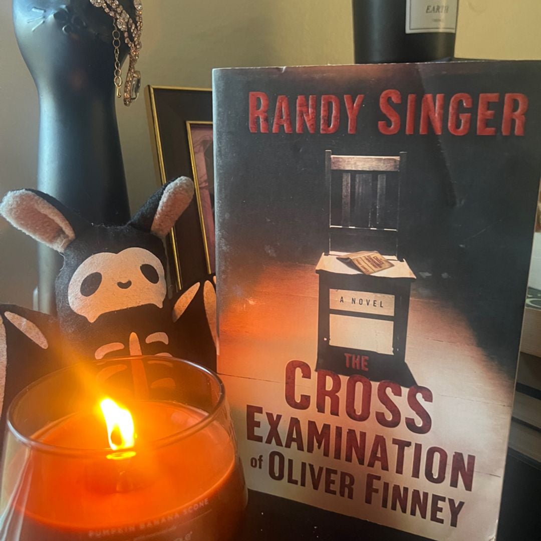 The Cross Examination of Oliver Finney by Randy D. Singer