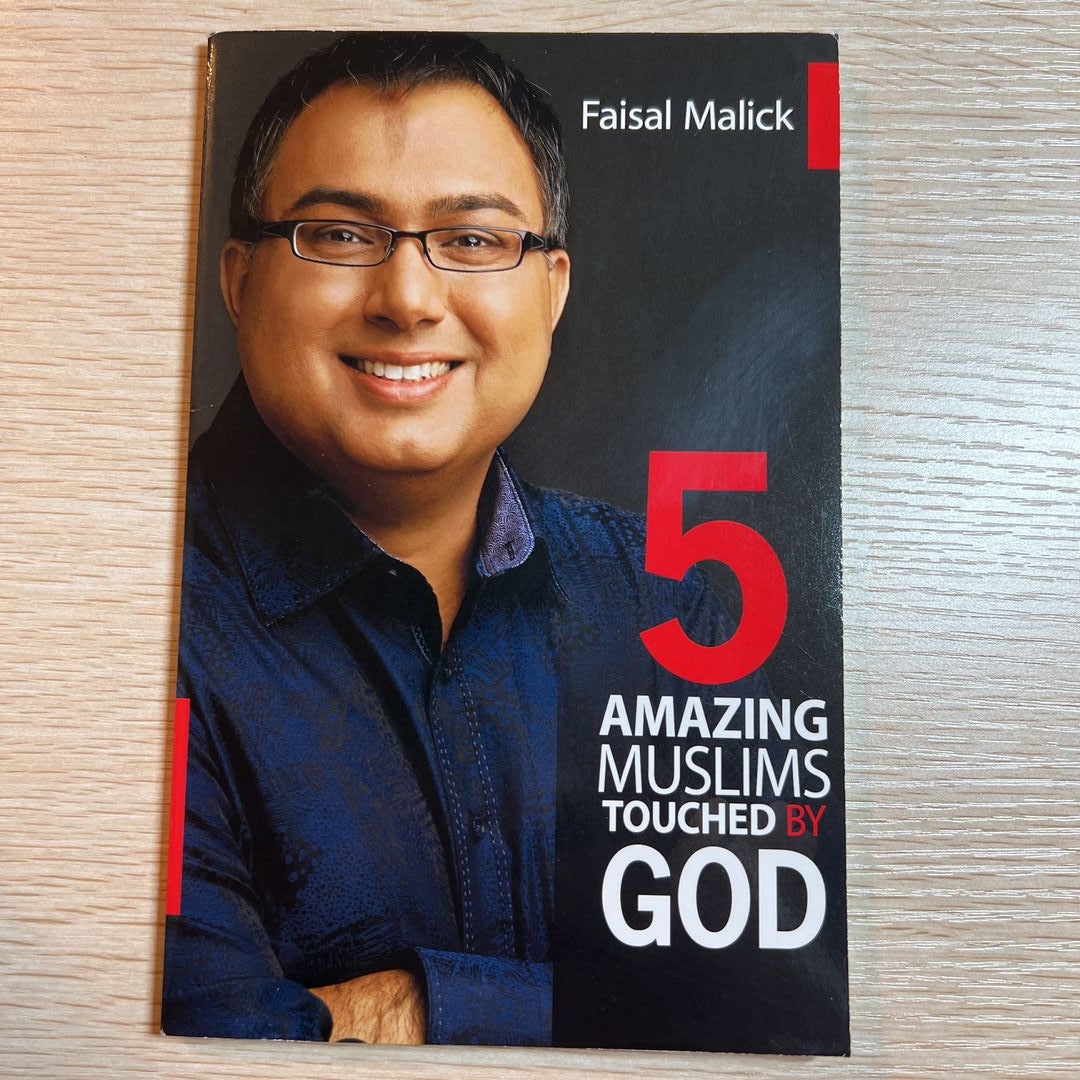 10 Amazing Muslims Touched by God by Faisal Malick