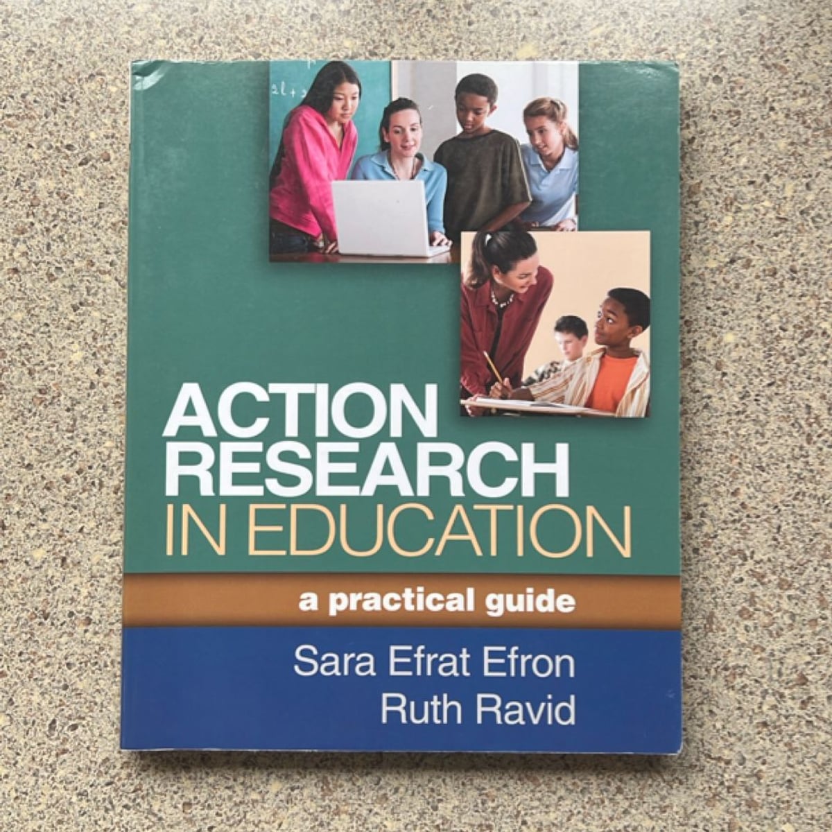 Action Research in Education by Sara Efrat Efron, Ruth Ravid