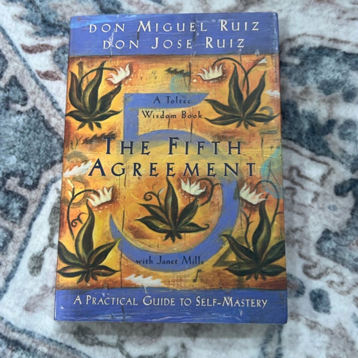 The Fifth Agreement by Don Miguel Ruiz, Don Jose Ruiz, Janet Mills