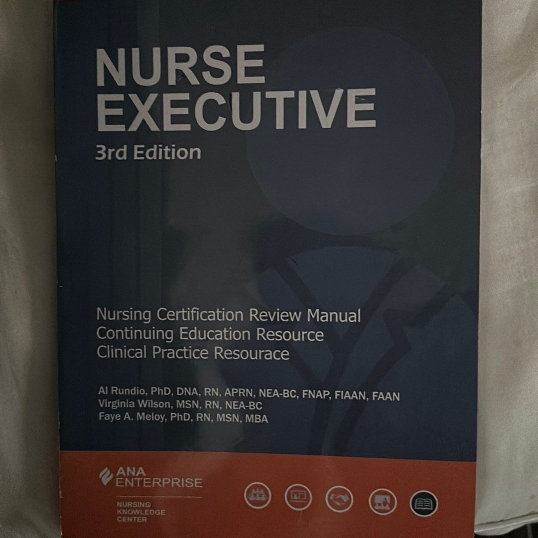 Nurse Executive Review and Resource Manual, 3rd Edition by Al Rundio ...