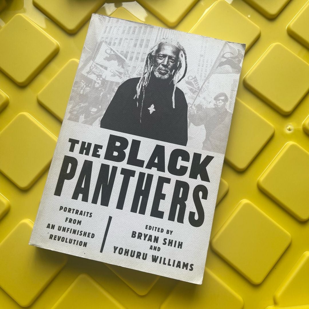 The Black Panthers by Bryan Shih, Yohuru Williams, Peniel E. Joseph