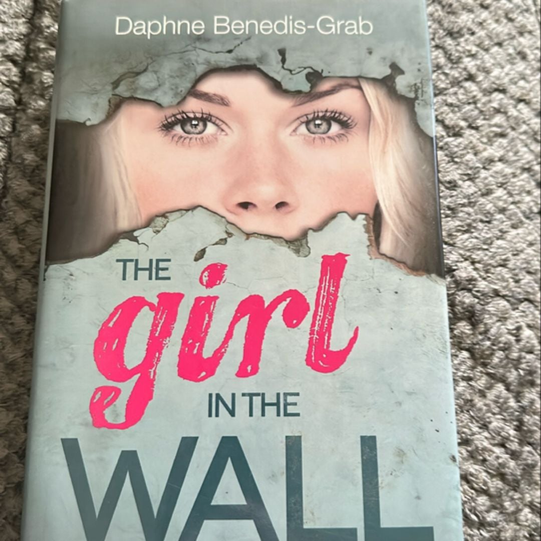 The Girl in the Wall by Daphne Benedis-Grab