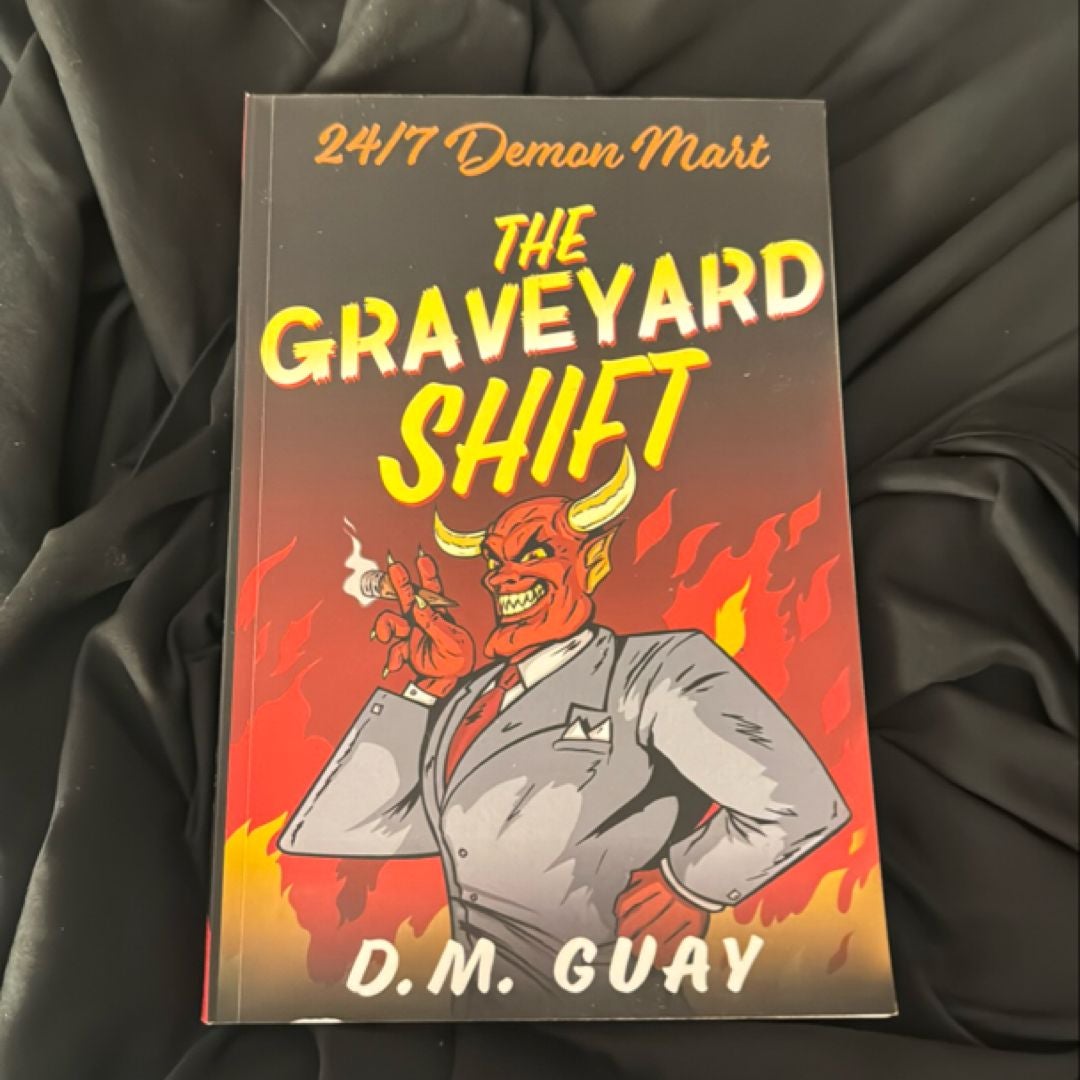 The Graveyard Shift by D. M. Guay