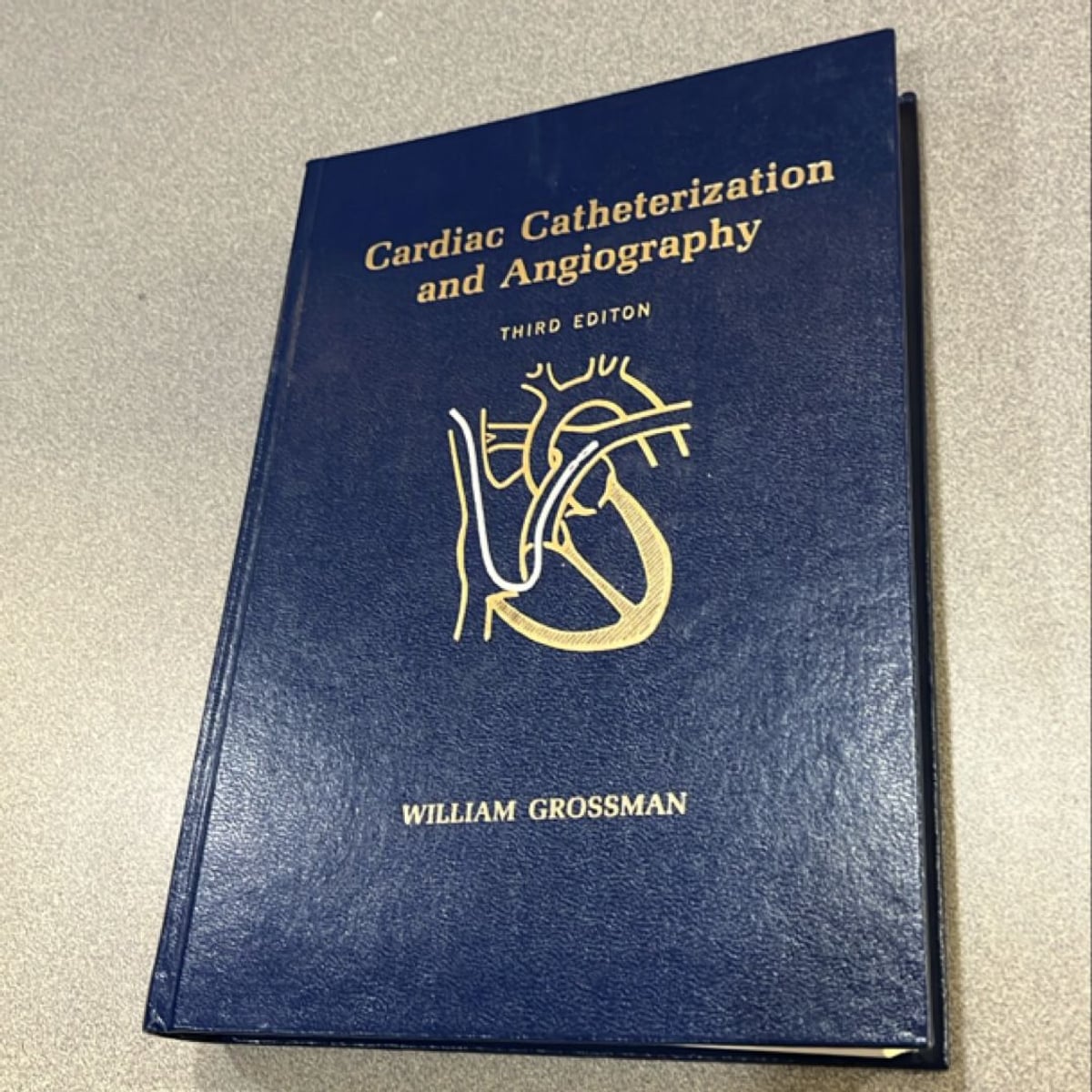 Cardiac Catheterization and Angiography by William Grossman
