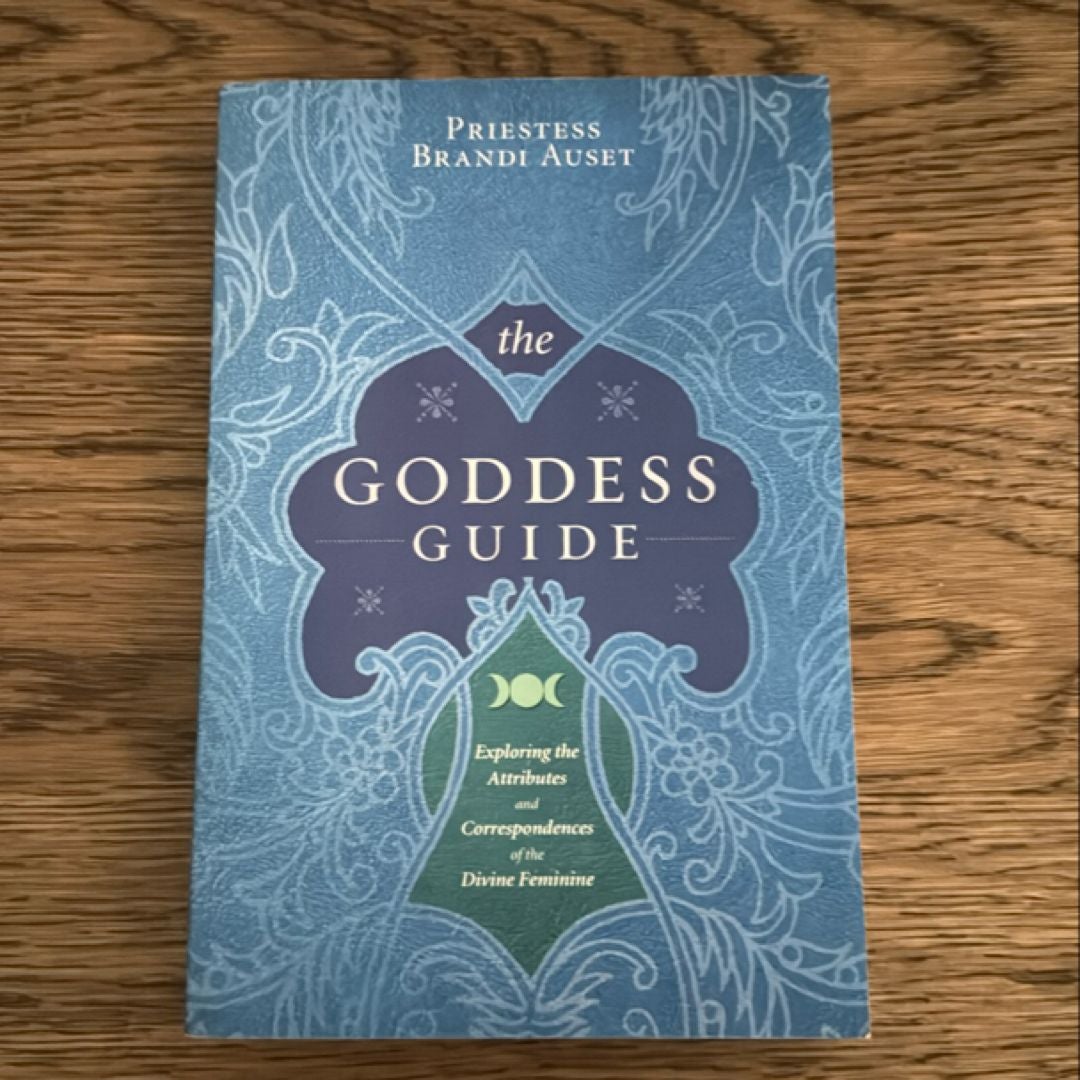 The Goddess Guide by Priestess Brandi Auset