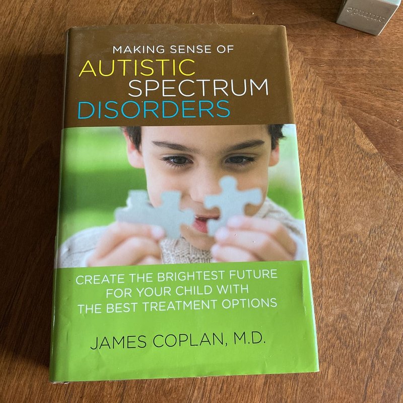 Making Sense of Autistic Spectrum Disorders by James Coplan, Hardcover ...