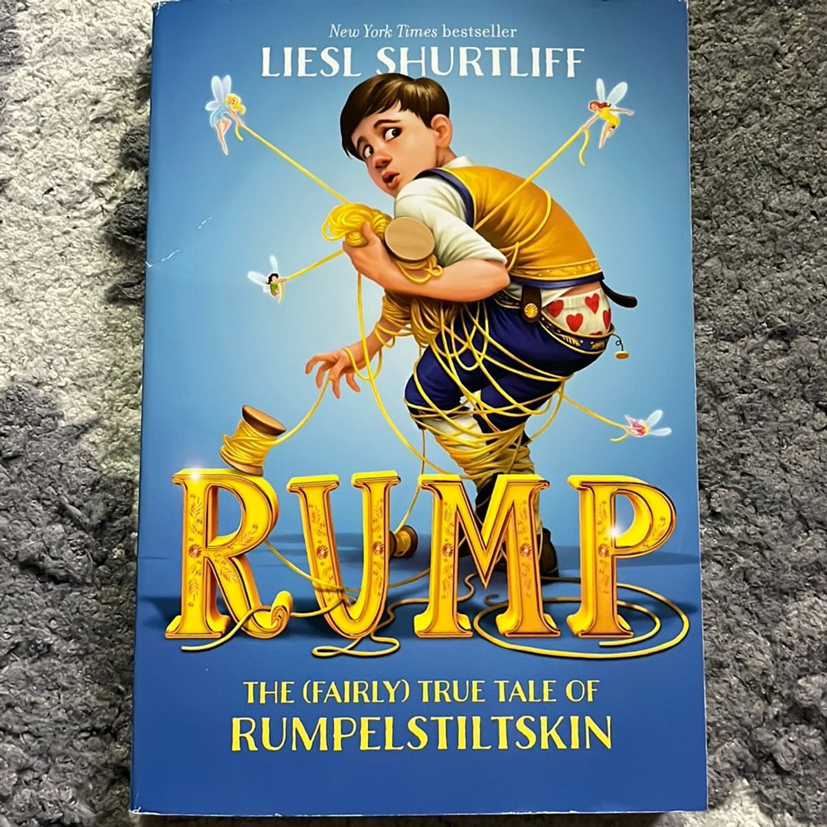Rump: the (Fairly) True Tale of Rumpelstiltskin by Liesl Shurtliff ...