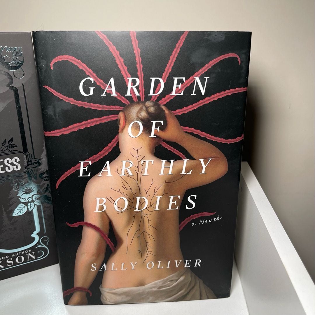 Garden of Earthly Bodies by Sally Oliver