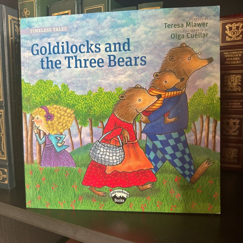 Goldilocks and the Three Bears by Teresa Mlawer