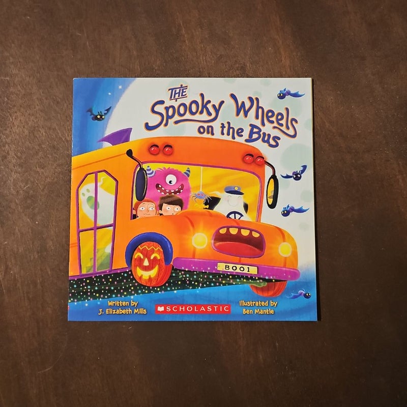 The Spooky Wheels on the Bus by J. Elizabeth Mills