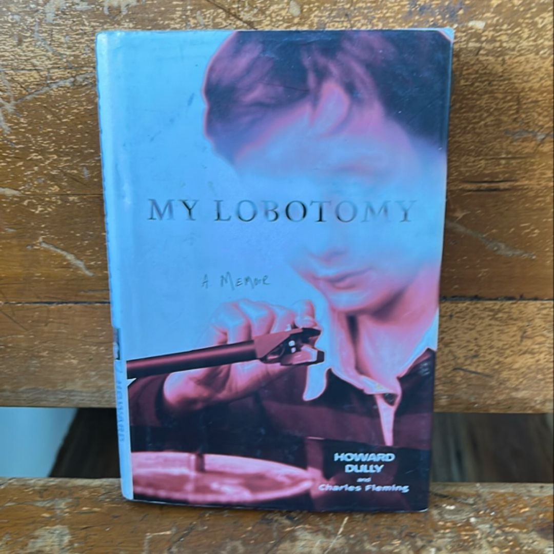 My Lobotomy by Howard Dully, Charles Fleming